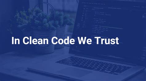 In Clean Code We Trust Why And How To Do Code Refactoring