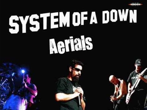 System Of A Down Aerials Lyrics Youtube