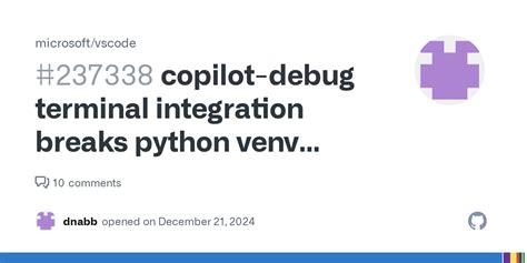 Copilot Debug Terminal Integration Breaks Python Venv Activation · Issue 237338 · Microsoft