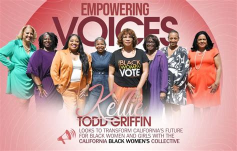 Empowering Voices Kellie Todd Griffin Looks To Transform Californias