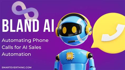 How To Automate Phone Calls With Bland Ai Smarteverthing Posted On
