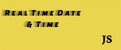 Get Real Time Date And Time Using Javascript Dev Community