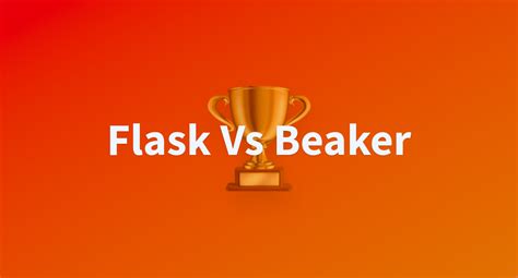 Flask Vs Beaker A Hugging Face Space By Firefuji