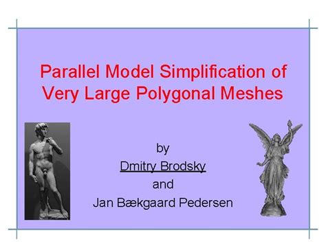 Parallel Model Simplification Of Very Large Polygonal Meshes