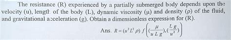 The Resistance R Experienced By A Partially Submerged Body Depends
