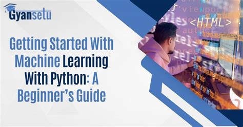 getting started with machine learning with python