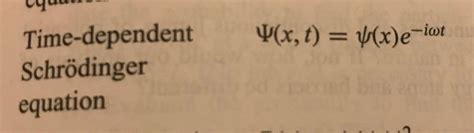 solved time dependent Ψ x t ψ x e−iωt schrödinger equation