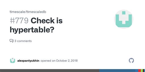 Check Is Hypertable · Issue 779 · Timescaletimescaledb · Github