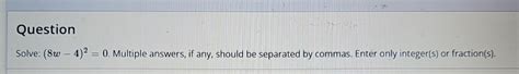 solved questionsolve 8w 4 2 0 ﻿multiple answers if any