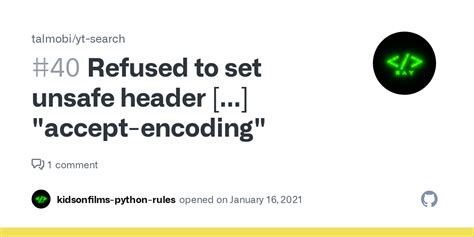 Refused To Set Unsafe Header Accept Encoding · Issue 40 · Talmobiyt Search · Github