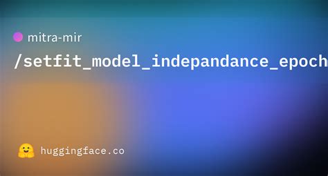 Mitra Mir Setfit Model Indepandance Epochs2 At Main