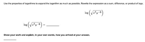 Solved Use The Properties Of Logarithms To Expand The Chegg Com