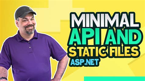 Your First ASP NET Core Minimal APIs And Static Files YouTube