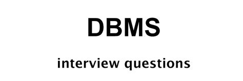 Dbms Interview Questions Set 6 Dbms Interview Questions Dyclassroom Have Fun Learning