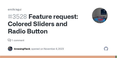 Feature Request Colored Sliders And Radio Button · Issue 3528 · Emilkegui · Github