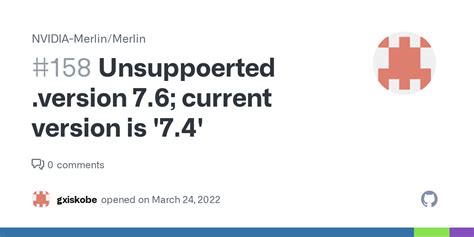 Unsuppoerted Version Current Version Is Issue NVIDIA Merlin Merlin GitHub