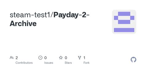 GitHub Steam Test1 Payday 2 Archive