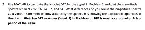 2 use matlab to compute the n point dft for the