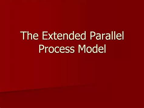 Ppt The Extended Parallel Process Model Powerpoint Presentation Free