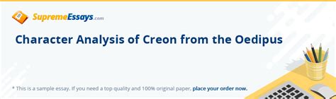 Read «character Analysis Of Creon From The Oedipus Essay Sample For Free At
