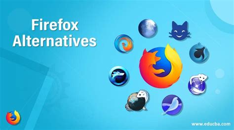 firefox alternatives top 9 alternative browsers for mozilla firefox