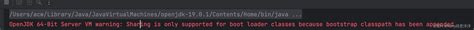 报错：openjdk 64 Bit Server Vm Warning Sharing Is Only Supported For Boot Loader Classes Because