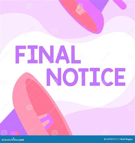 Sign Displaying Final Notice Word For Formal Declaration Or Warning That Action Will Be Taken