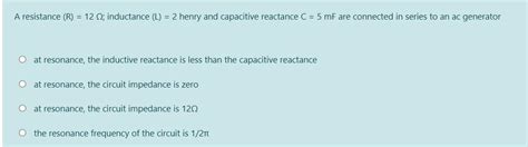 Solved Inductive Reactance Increases With Decrease In