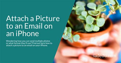 How To Attach A Photo To An Email On An IPhone La De Du