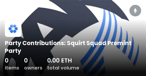 Party Contributions Squirt Squad Premint Party Collection Opensea