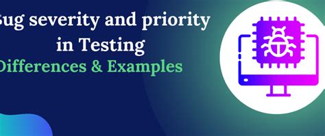 differences between bug severity and priority in testing [with examples] dev community