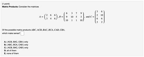 Solved Point Matrix Products Consider The Matrices Chegg Com