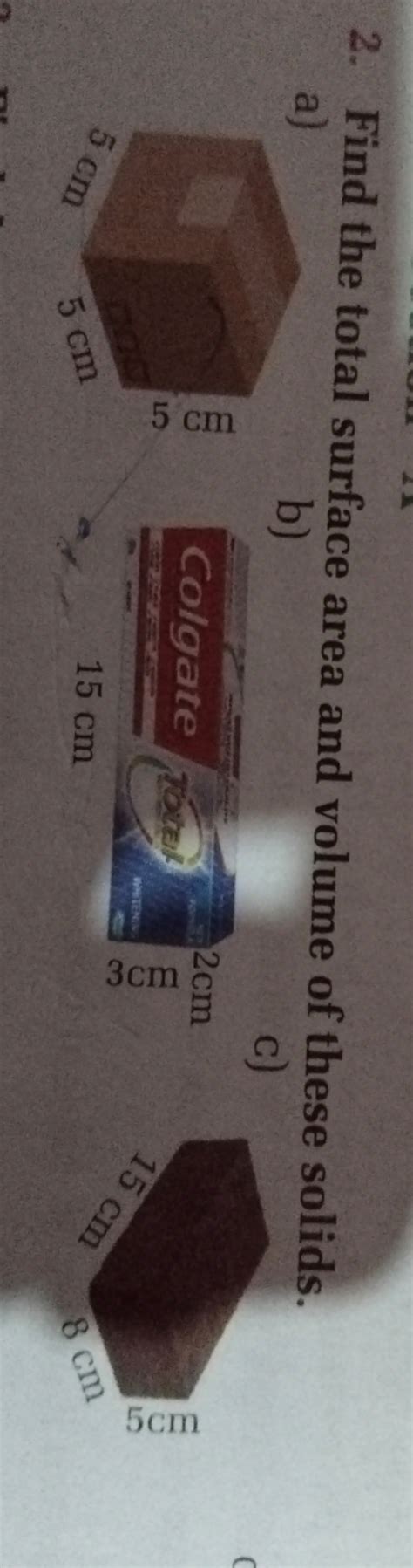 2 Find The Total Surface Area And Volume Of These Solids A B C Filo