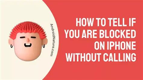 How To Tell If You Are Blocked On Iphone Without Calling Android Nature