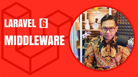 Tutorial Lengkap Laravel 6 Membuat Middleware Untuk Admin Youtube