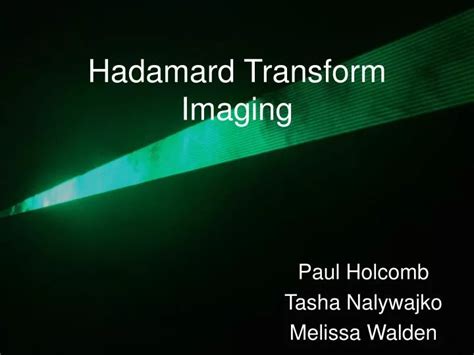 Ppt Hadamard Transform Imaging Powerpoint Presentation Free Download