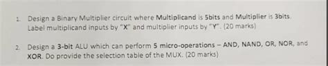Solved 1 Design A Binary Multiplier Circuit Where Chegg Com