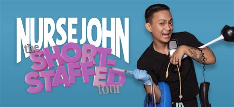 Nurse John The Short Staffed Tour