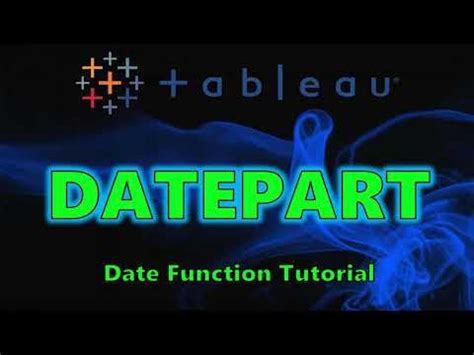 Tableau Date Function Tutorial DATEPART Youtube Tutorial Dating