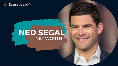 Here S How Many Dollars Ned Segal Will Receive After Being Terminated