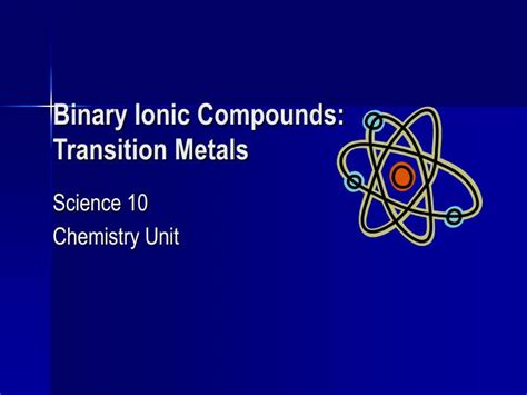PPT Binary Ionic Compounds Transition Metals PowerPoint Presentation ID