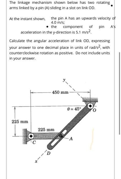 Solved The Linkage Mechanism Shown Below Has Two Rotating Chegg Com
