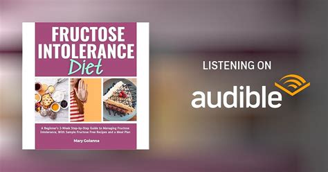 Fructose Intolerance Diet A Beginners 2 Week Step By Step Guide To Managing Fructose