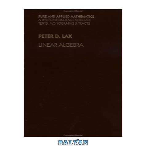 جبر خطی ریاضیات محض و کاربردی وبلاگ کتابخانه دیجیتال بلیان