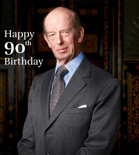 Wishing Hrh The Duke Of Kent A Very Happy Birthday 90 Today 🎈 Later