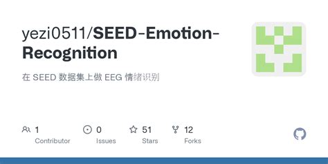 GitHub yezi SEED Emotion Recognition 在 SEED 数据集上做 EEG 情绪识别
