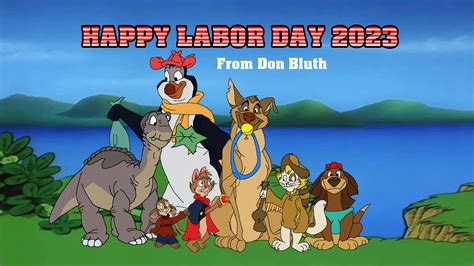 Happy Labor Day 2023 From Don Bluth By Tomarmstrong20 On Deviantart