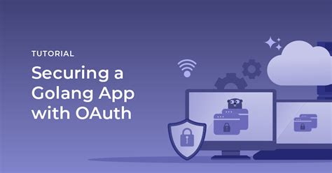 Securing A Golang App With Oauth Hashnode