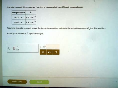 Solved The Rate Constant It For A Certain Reaction Is Measured At Two Different Temperatures