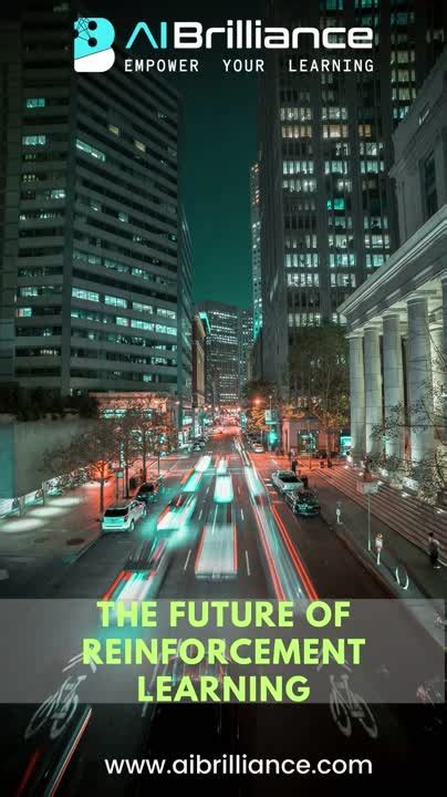 Reinforcement Learning The Future Of Ai Aibrilliance Posted On The Topic Linkedin